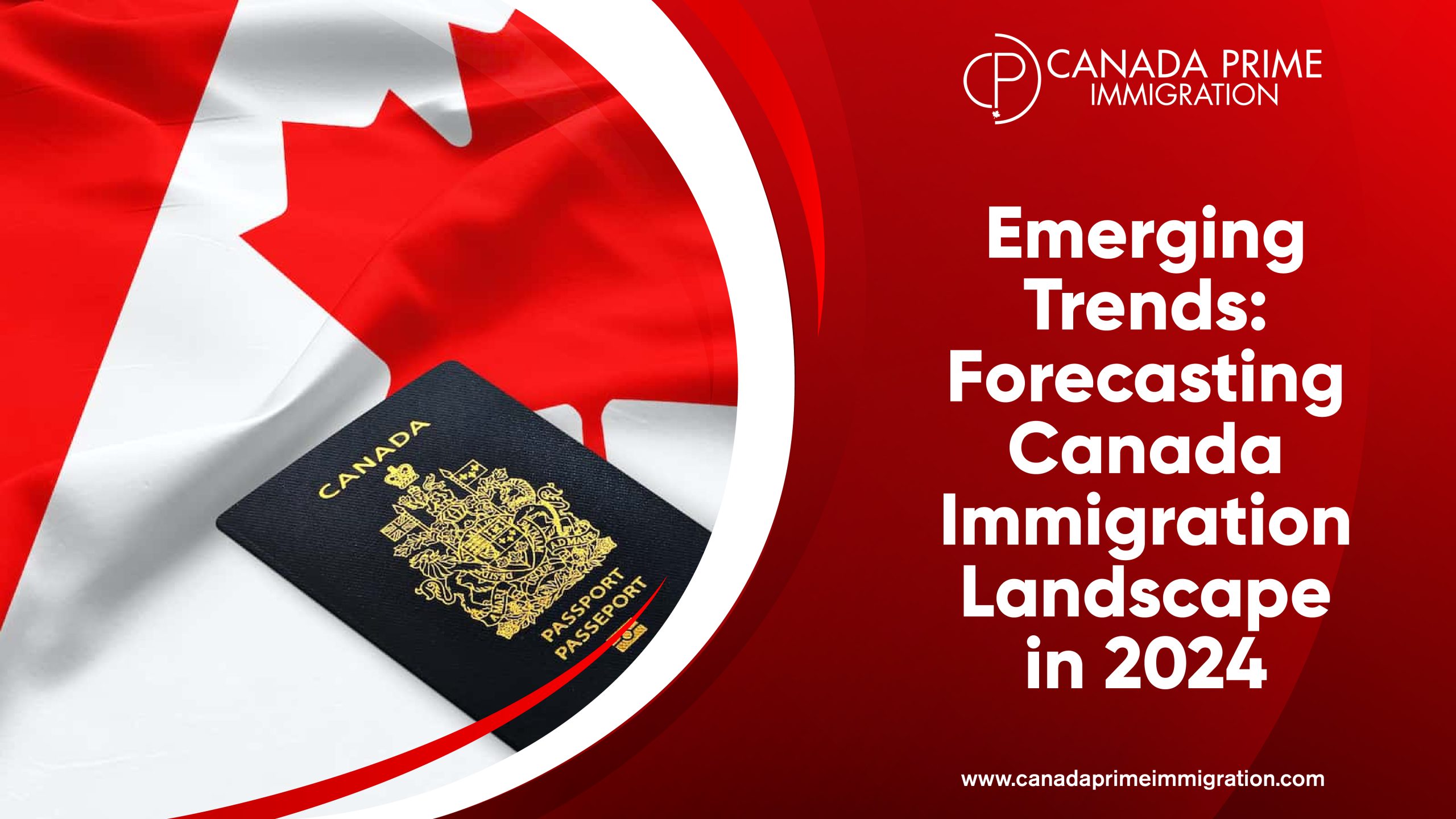 Emerging Trends: Forecasting Canada Immigration Landscape in 2024 ...
