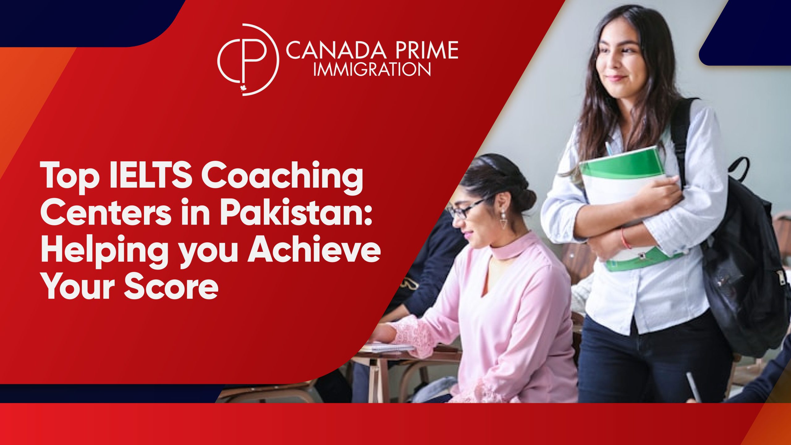 Top IELTS Coaching Centers in Pakistan: Helping You Achieve Your Score - Canada Prime Immigration